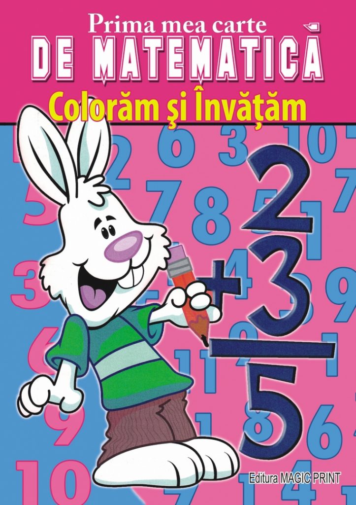 Prima mea carte de matematica – MGP – Magic Print – Tipografie si editura