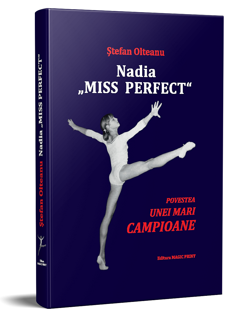 NADIA ,,MISS PERFECT”. Povestea unei mari campioane – MGP – Magic Print ...